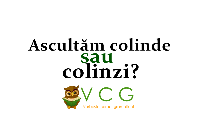 colinde – Vorbește corect gramatical (VCG)