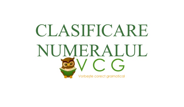 CLASIFICAREA NUMERALULUI – Vorbește corect gramatical (VCG)