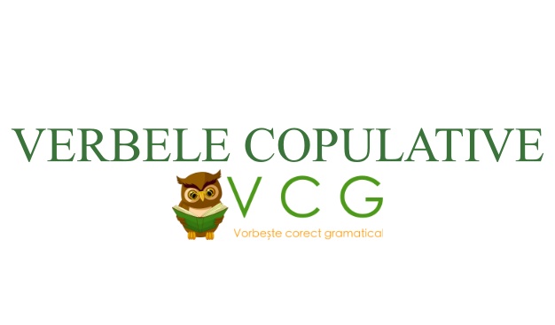 Verbe copulative – Vorbește corect gramatical (VCG)